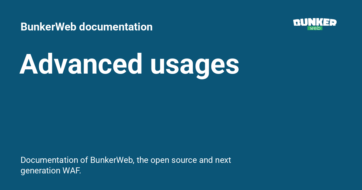 Advanced usages - BunkerWeb documentation
